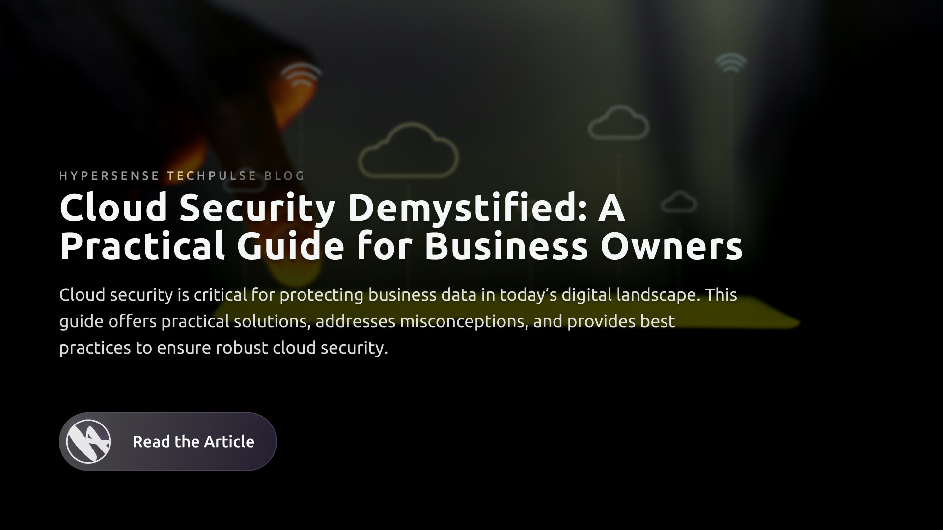 Essential Cloud Security Practices for Business Owners