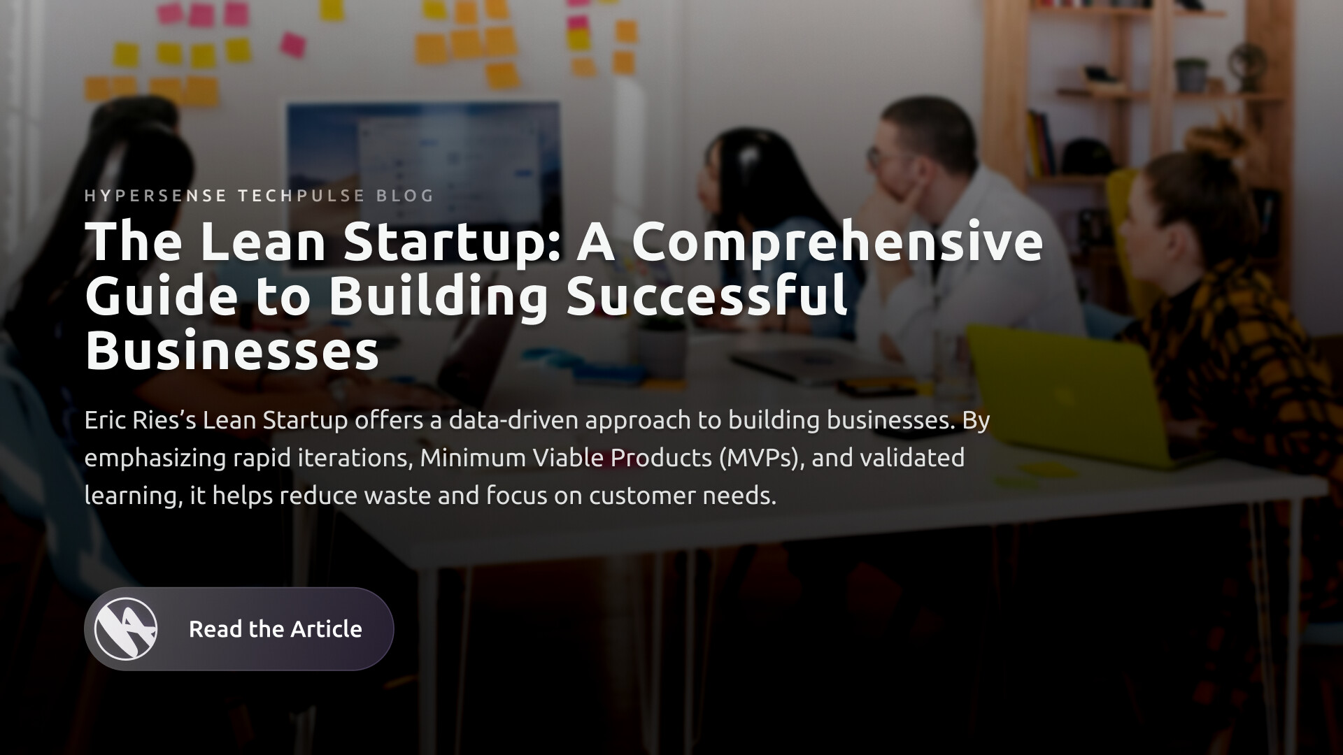 The Lean Startup: A Comprehensive Guide to Building Successful Businesses