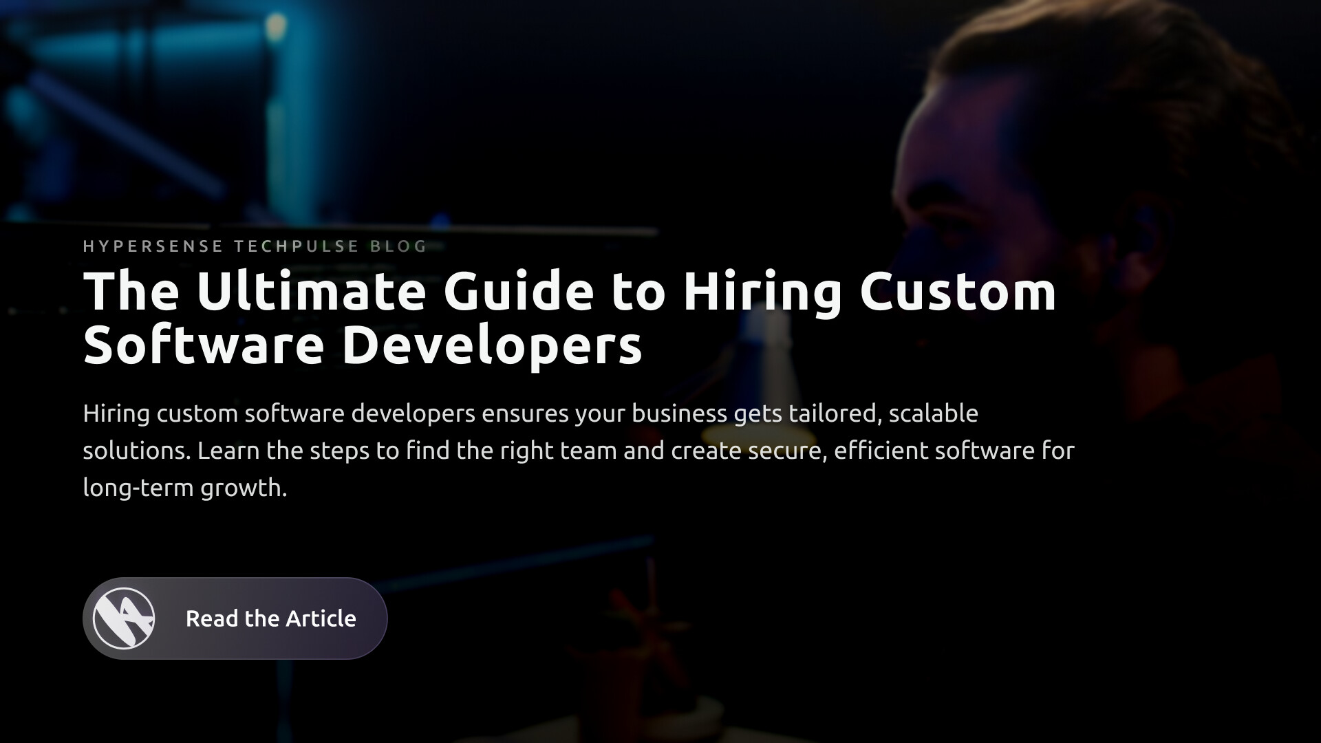 Hire Custom Software Developers for Tailored Business Solutions