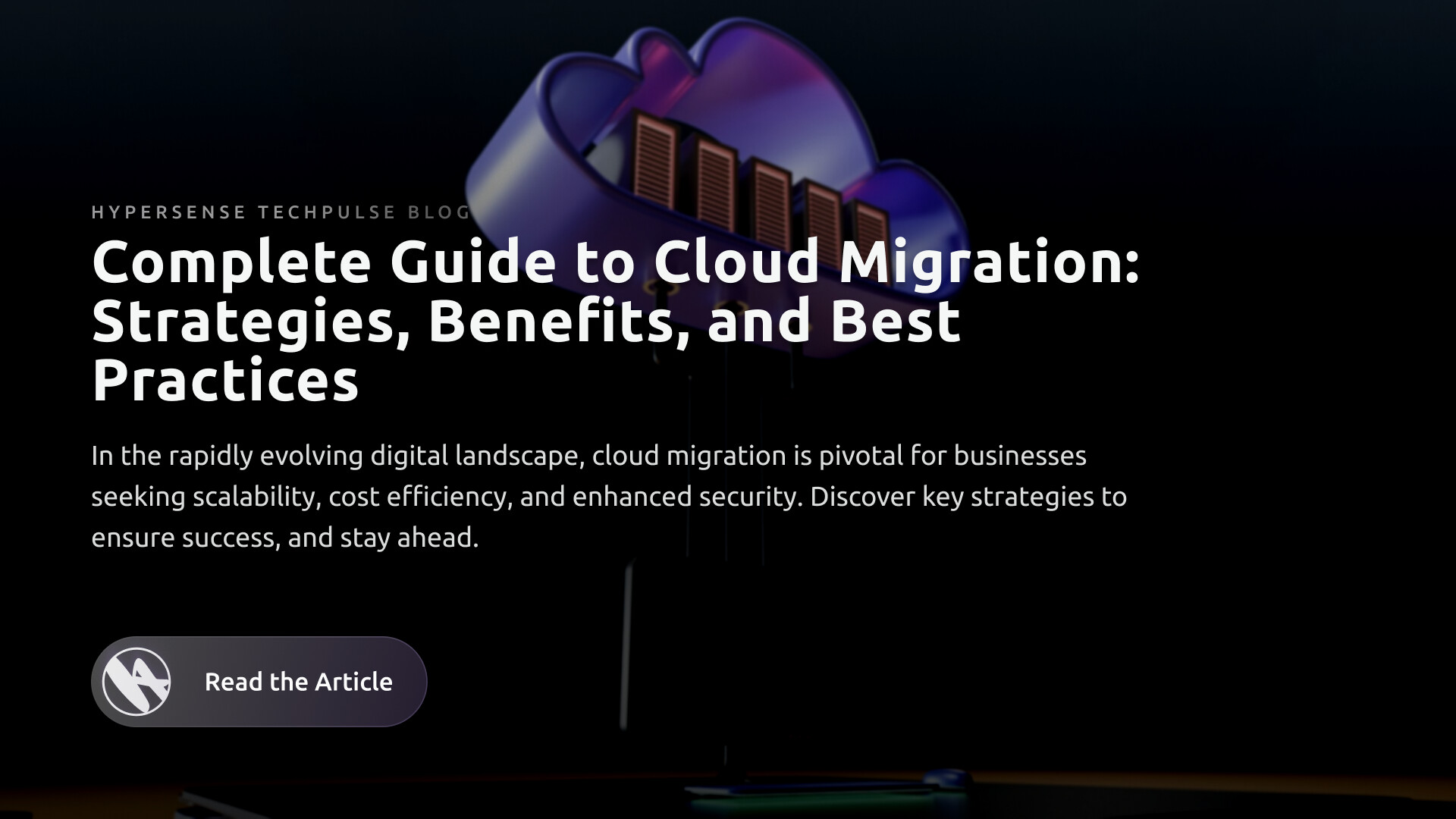 Cloud Migration: Strategies, Benefits & Common Pitfalls