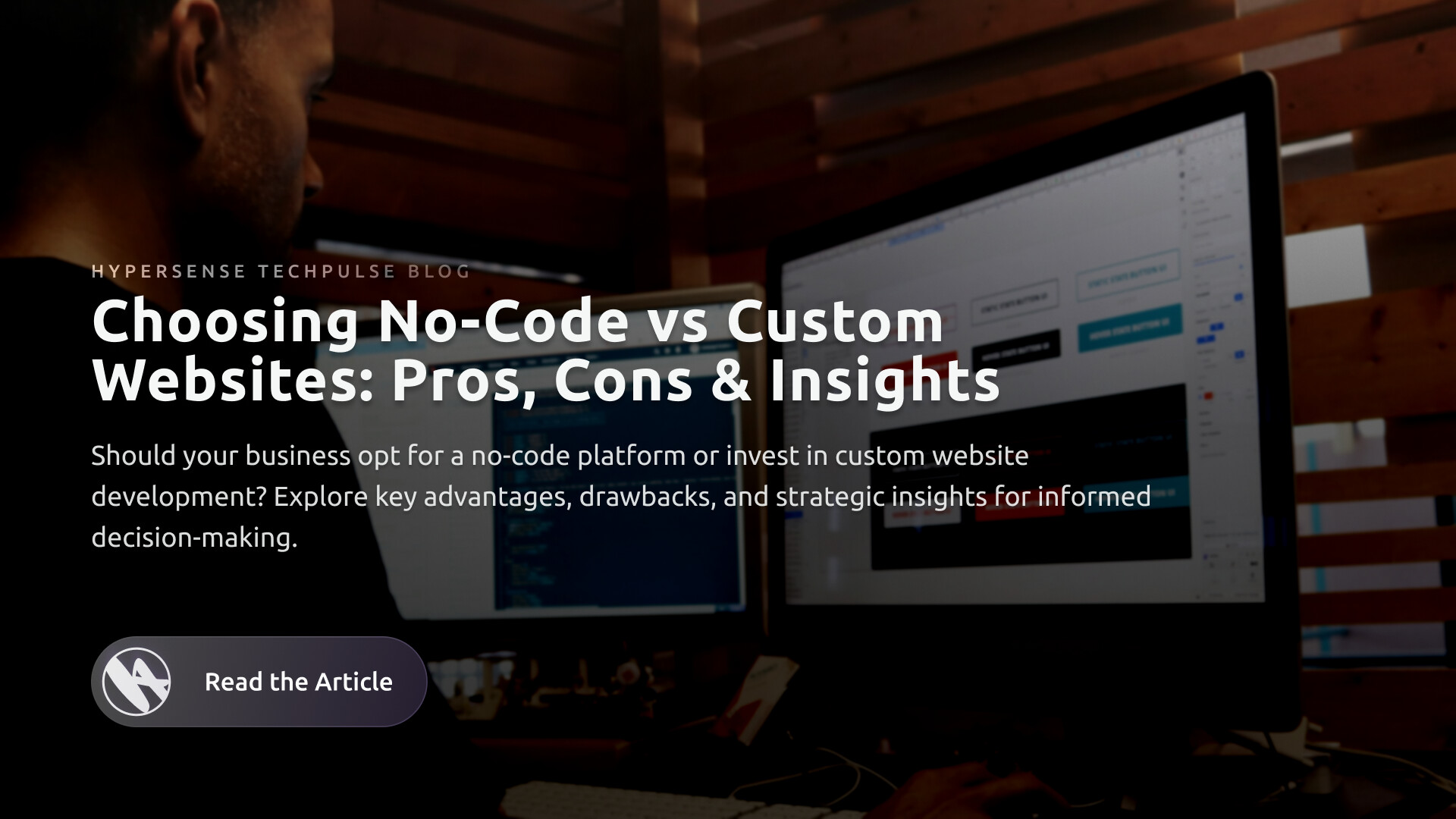 No-Code vs Custom Websites: Pros & Cons for Your Business