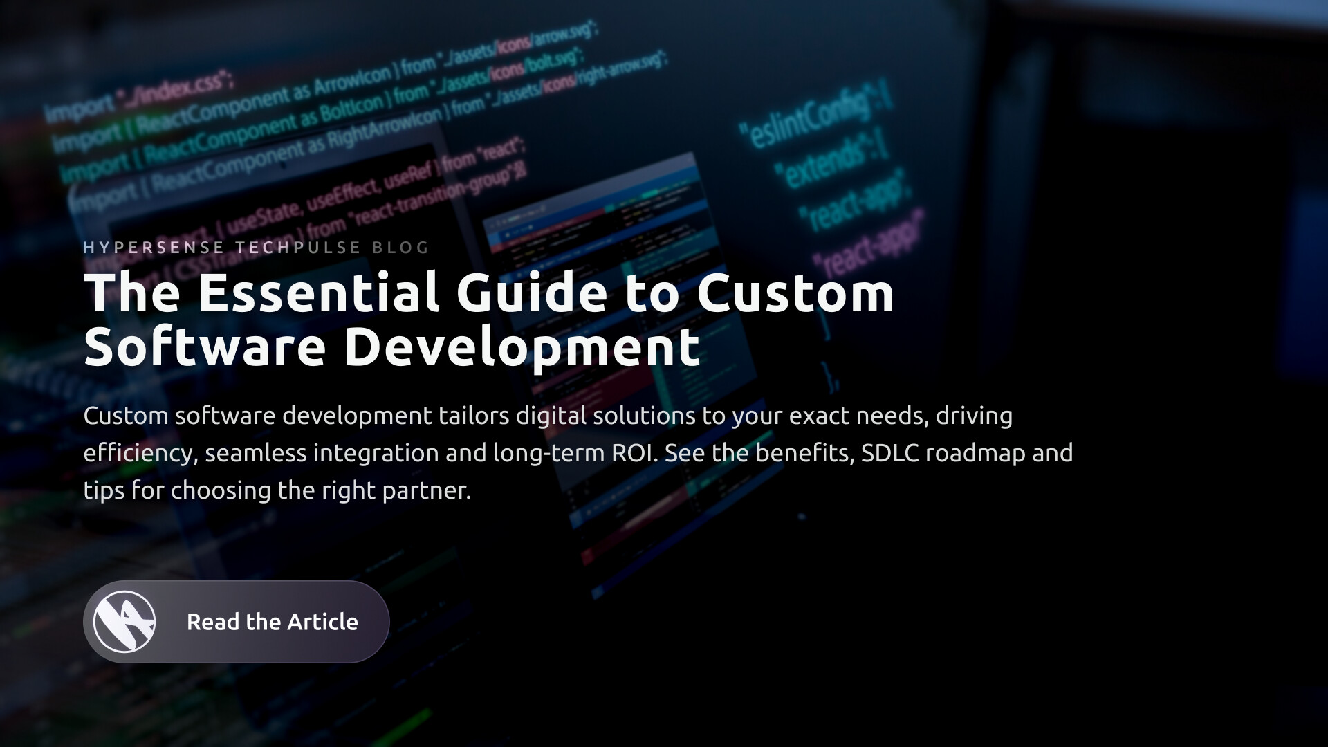 Custom Software Development Guide: Benefits, Process & Tips